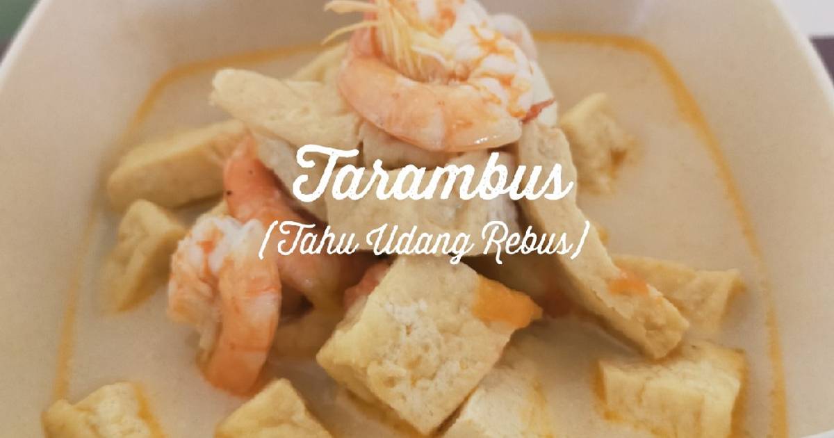 Resep Tarambus (Tahu Udang Rebus) oleh Noviana Sari - Cookpad