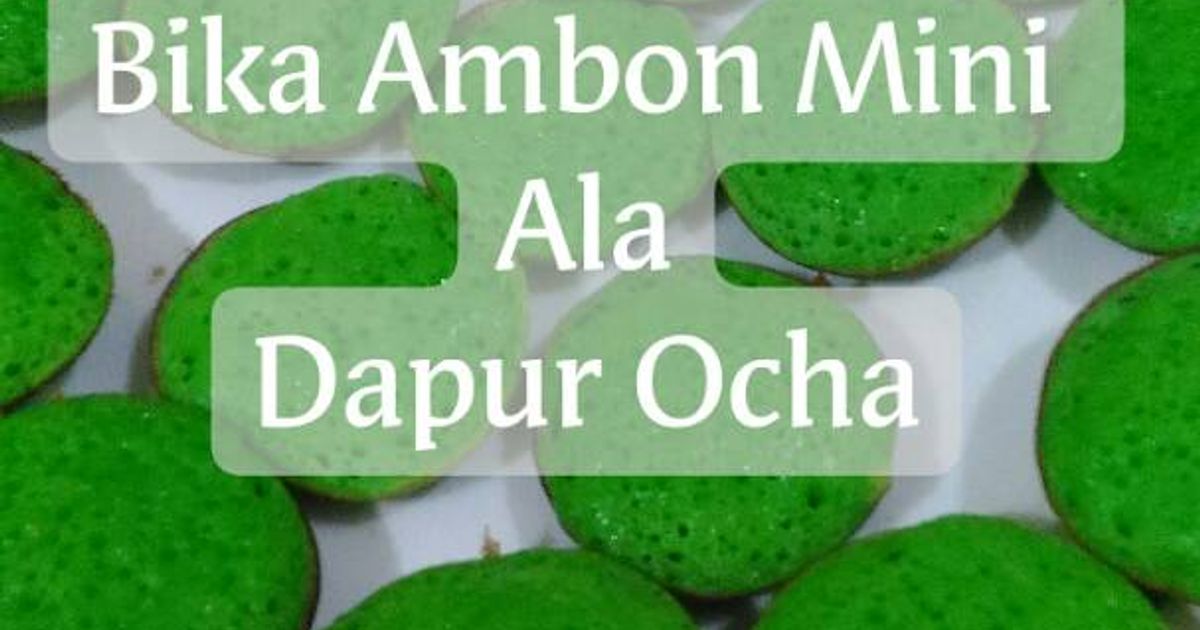 Resep Bika Ambon Pandan Mini Praktis oleh regina rosa - Cookpad
