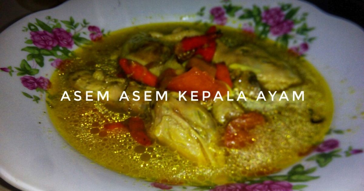 Resep Asem Asem Kepala Ayam oleh Nurul Wahdah - Cookpad