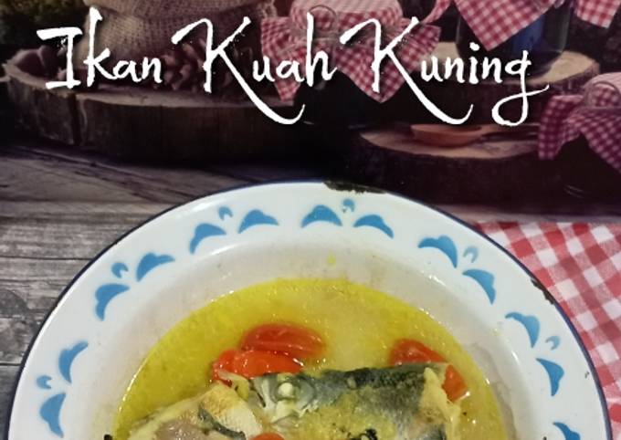 Resep #589 Ikan Kuah Kuning oleh Ratih Anita Dewi - Cookpad