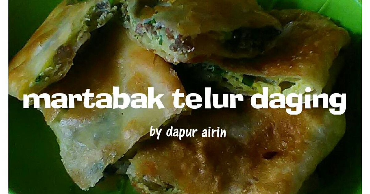 Resep Martabak Telur Daging oleh dapur Airin - Cookpad