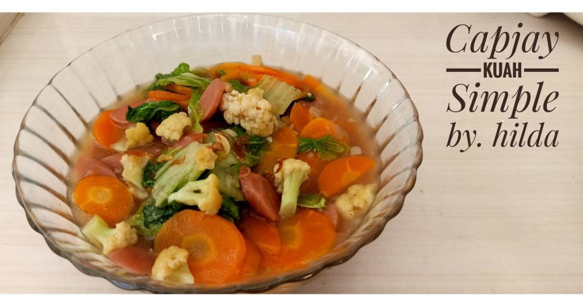 Resep Capjay Kuah Simple oleh Hilda Fjr - Cookpad