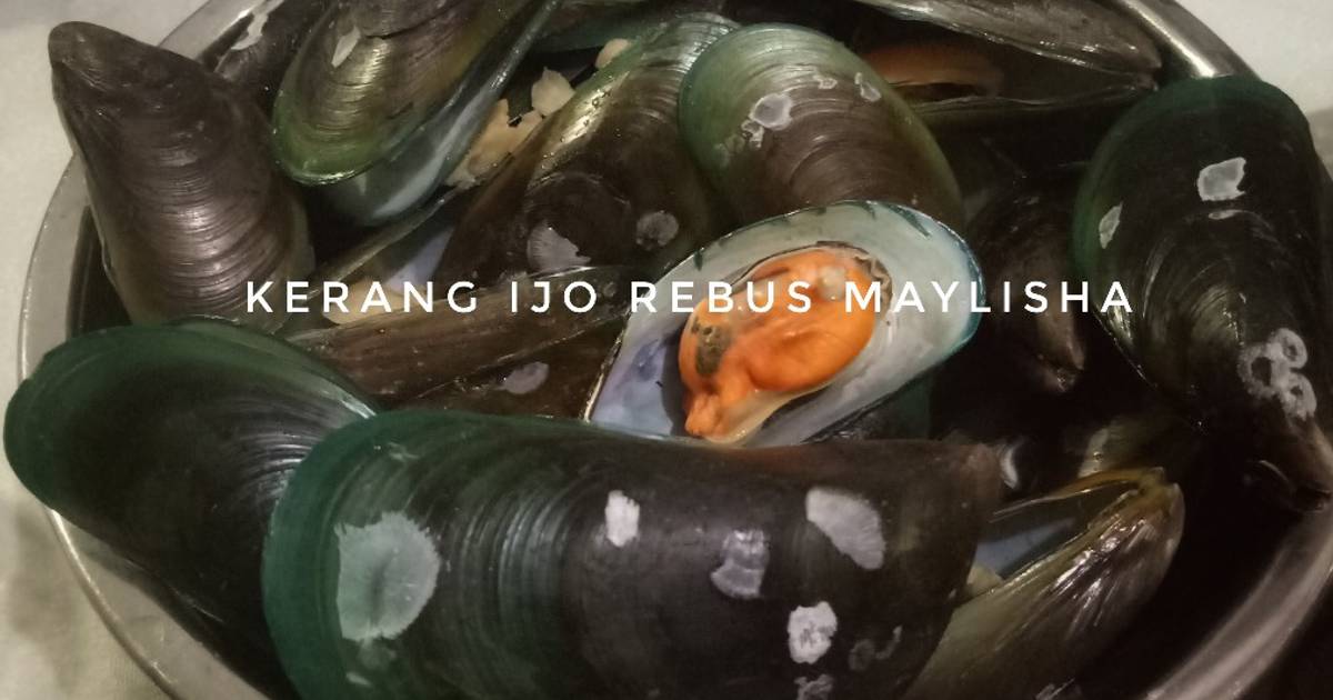 Resep Kerang Ijo Rebus oleh Maylisha - Cookpad