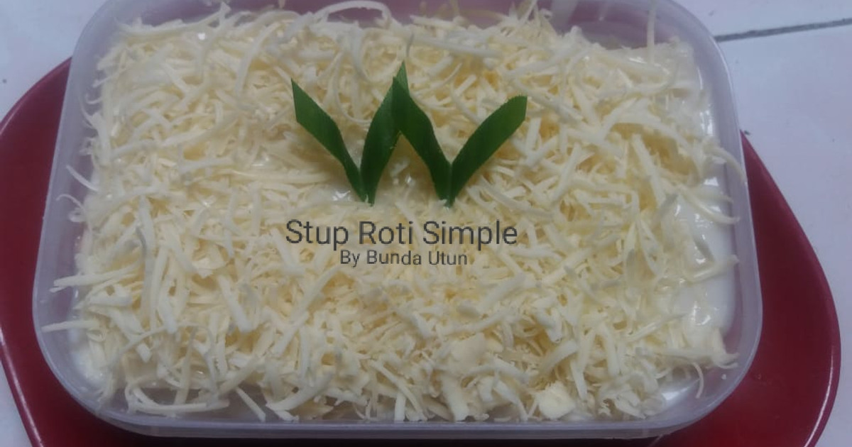 Resep Stup Roti Simple oleh Yati Yulyati - Cookpad