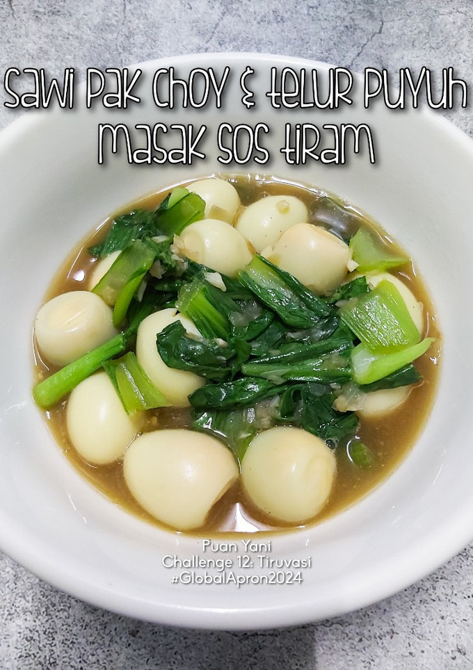 Resipi Sawi Pak Choy & Telur Puyuh Masak Sos Tiram oleh Nur Azliani ...