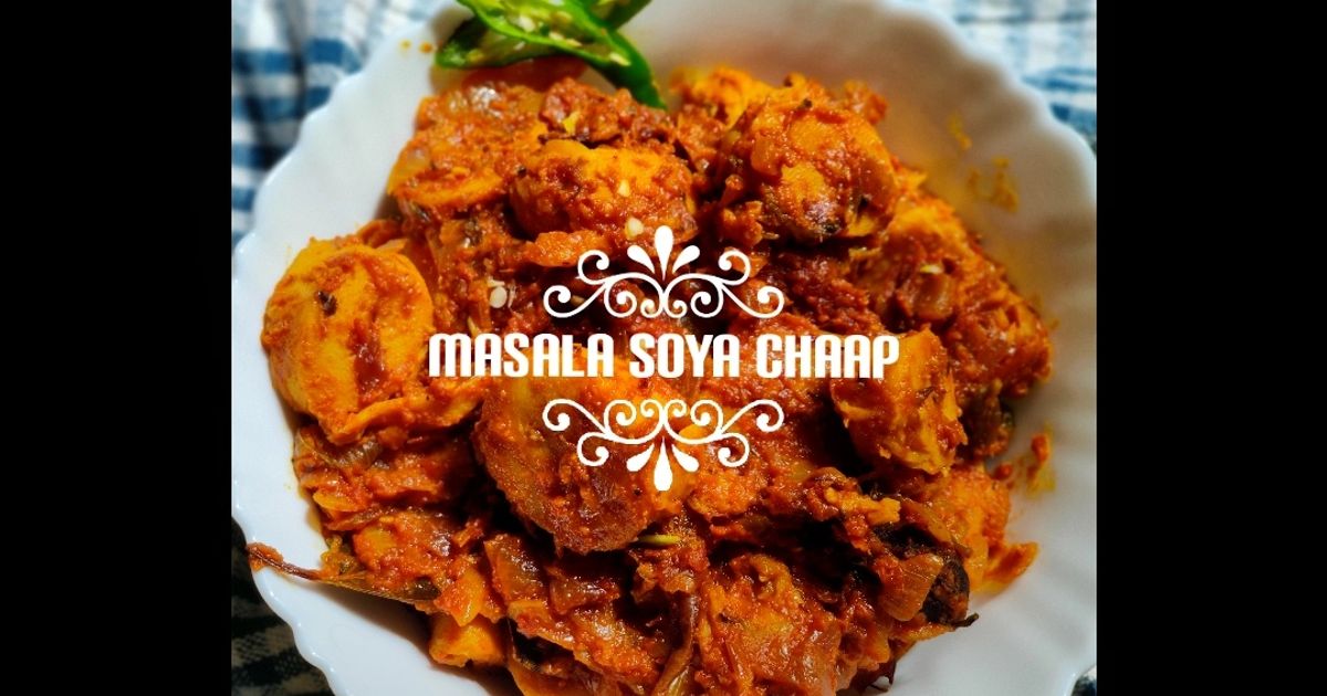 Masala Soya Chaap Recipe by NIKITA BANSAL - Cookpad