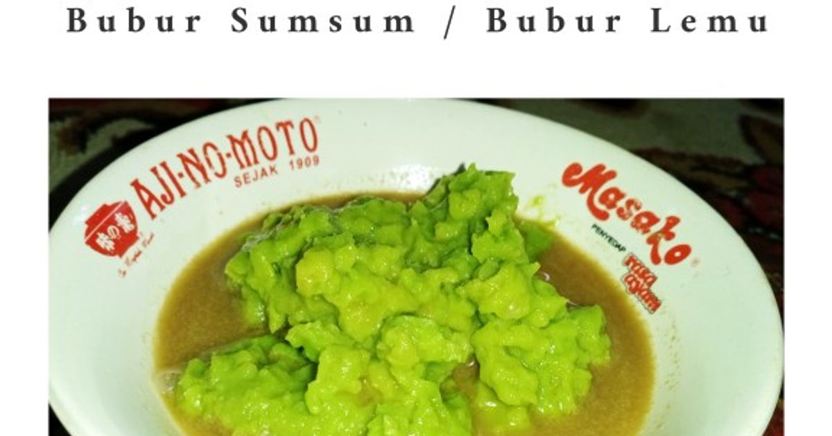 Resep Bubur Sumsum / Bubur Lemu Ala Ibu oleh Widiya Febriani - Cookpad