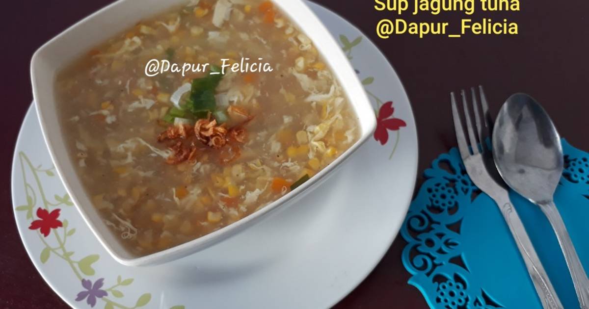 Resep Sup Jagung Tuna oleh Feli - Cookpad