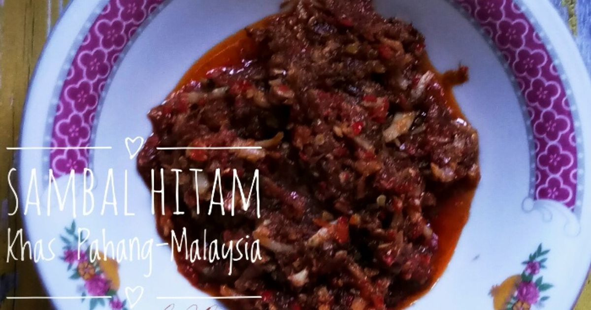 Resep Sambal Hitam Khas Pahang oleh Siswaty Elfin Bachtiar - Cookpad
