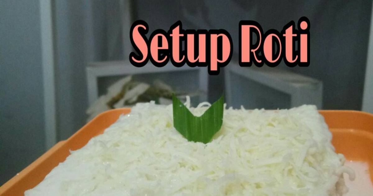 Resep Setup Roti enak oleh Dapur Esmo - Cookpad
