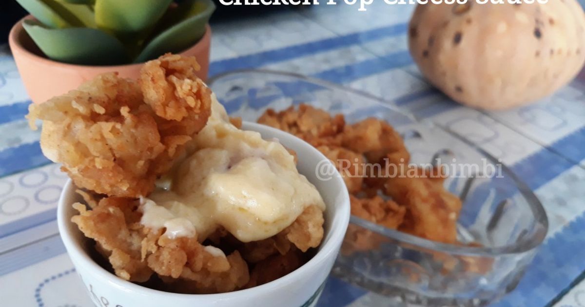 Resep 10. Chicken Pop Cheese Sauce oleh Rimbian Bimbi - Cookpad