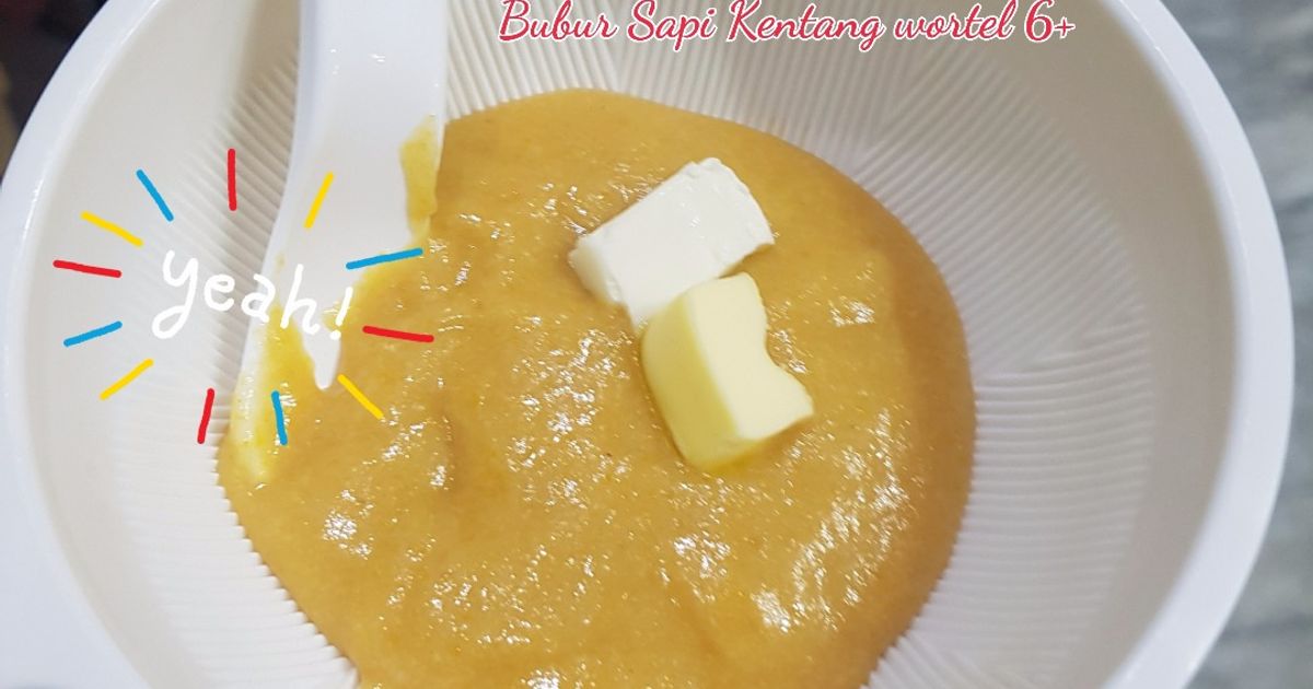 Resep Bubur Daging Sapi, Wortel, Kentang 6+ oleh F.natalia - Cookpad