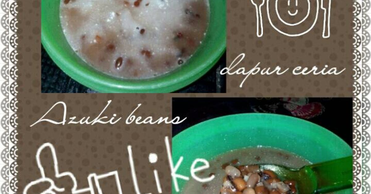 Resep Bubur Kacang Merah/Kacang Tolo/Azuki Bean Super Simpel oleh key ...
