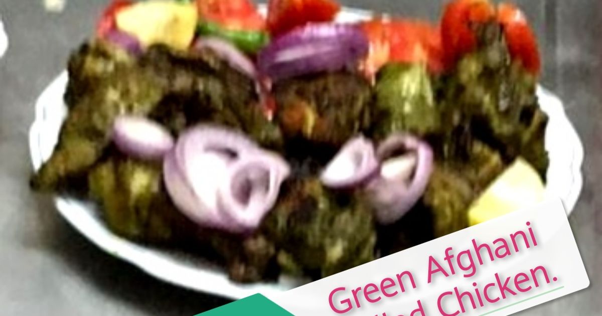 Green Afghani Grilled Chicken Recipe By Shaji Kg