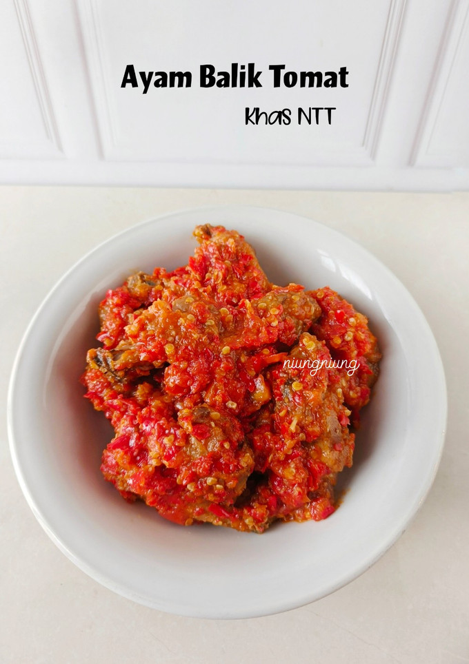 Resep Ayam Balik Tomat Khas Ntt oleh Niung Niung - Cookpad