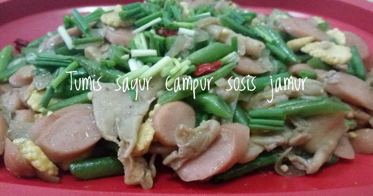 Resep Tumis Sayur Campur Sosis Jamur oleh Mustika Aprilia - Cookpad