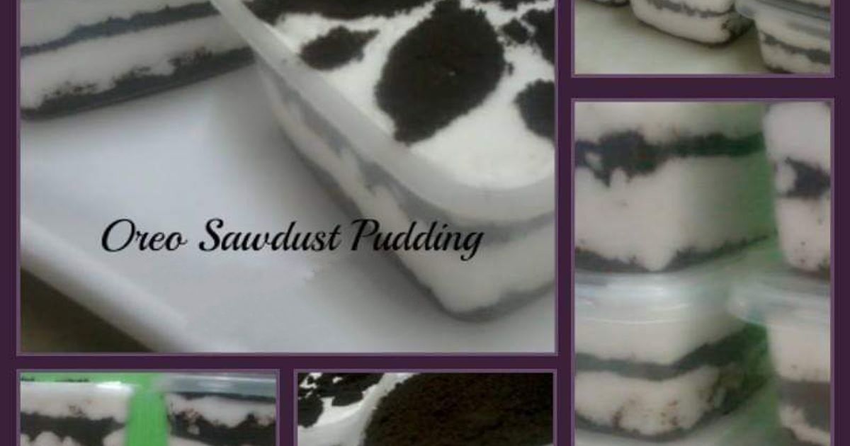 Resipi Oreo Sawdust Puding oleh Aznie Khasri - Cookpad