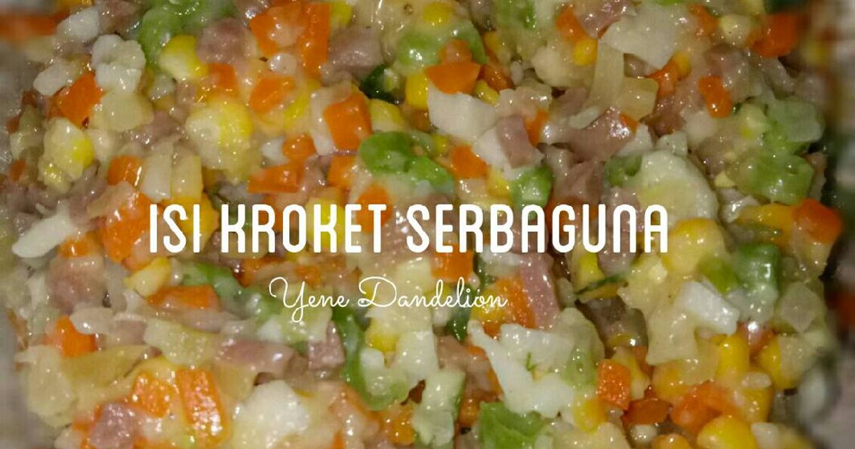 Resep Isi Kroket Serbaguna #Dandelion oleh Yene Eka Rahman - Cookpad