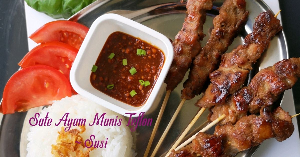 Resep Sate Ayam Manis Teflon oleh Susi - Cookpad