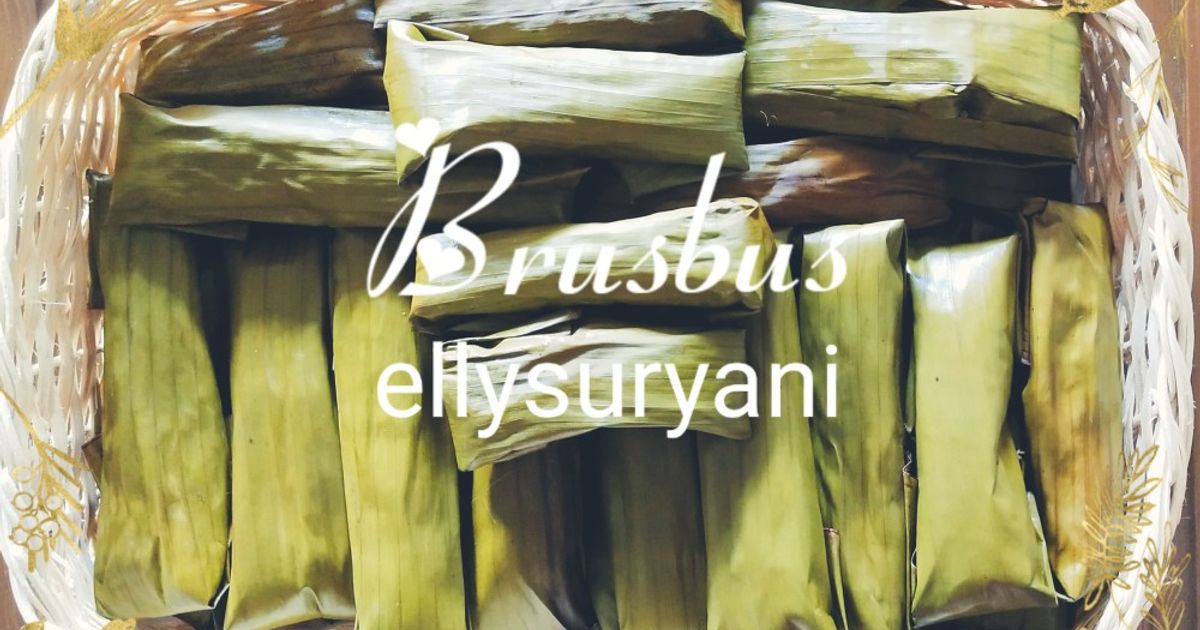 Resep Brusbus Aka Pepes Pisang Ketan Ala Rumah Kami oleh Elly Suryani ...