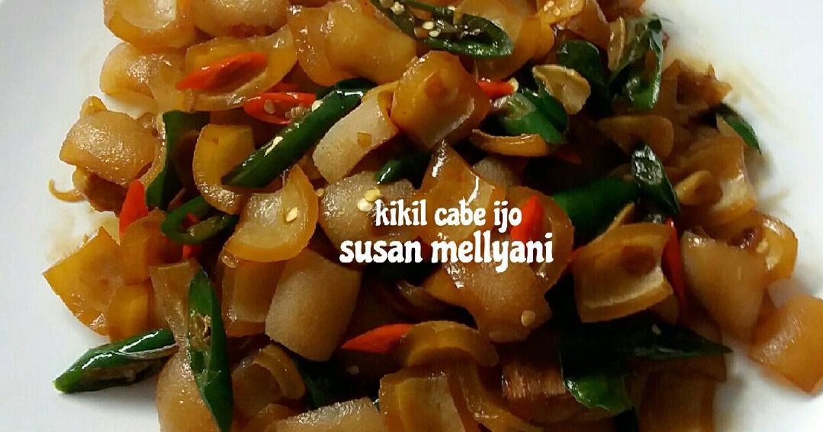 Resep Kikil Cabe Ijo oleh Susan Mellyani - Cookpad