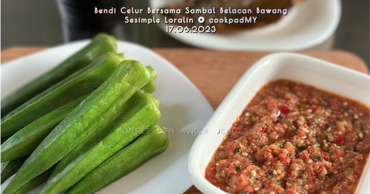 Resipi Bendi Celur Bersama Sambal Belacan Bawang Mentah oleh Sesimple ...