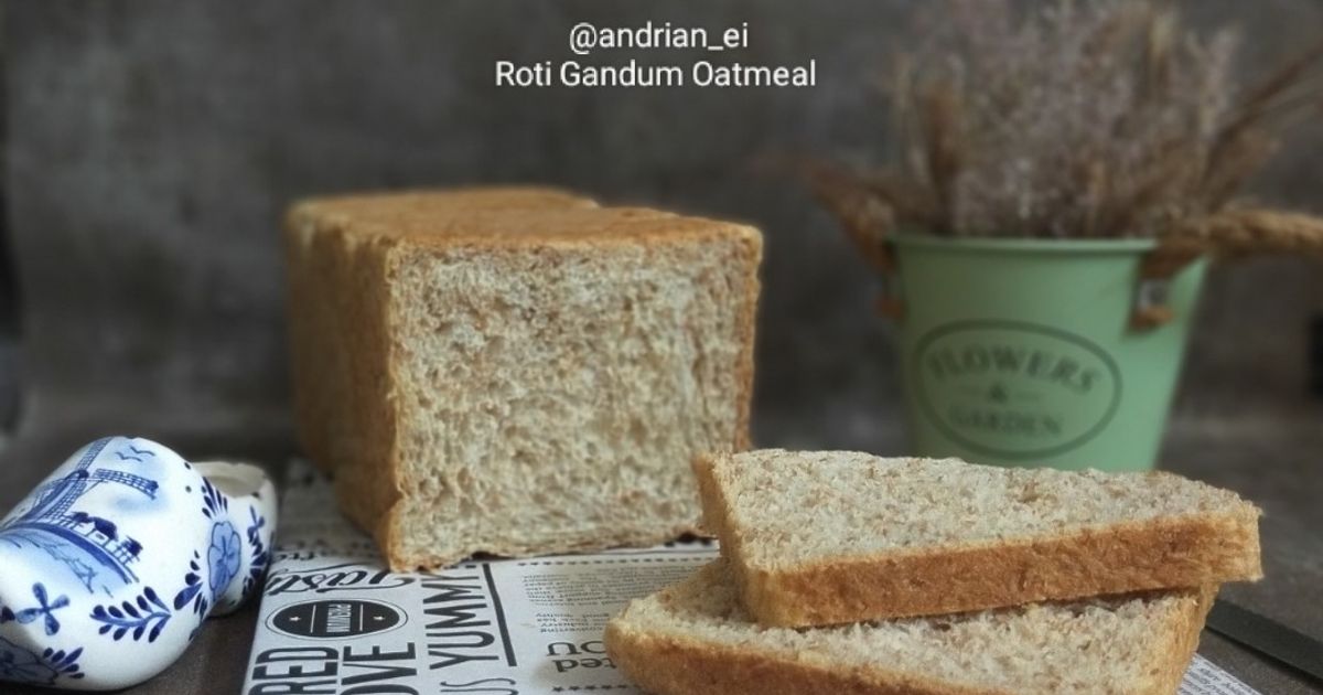 Resep Roti Gandum Oatmeal (Tanpa Telur) oleh Bunda Ei - Cookpad