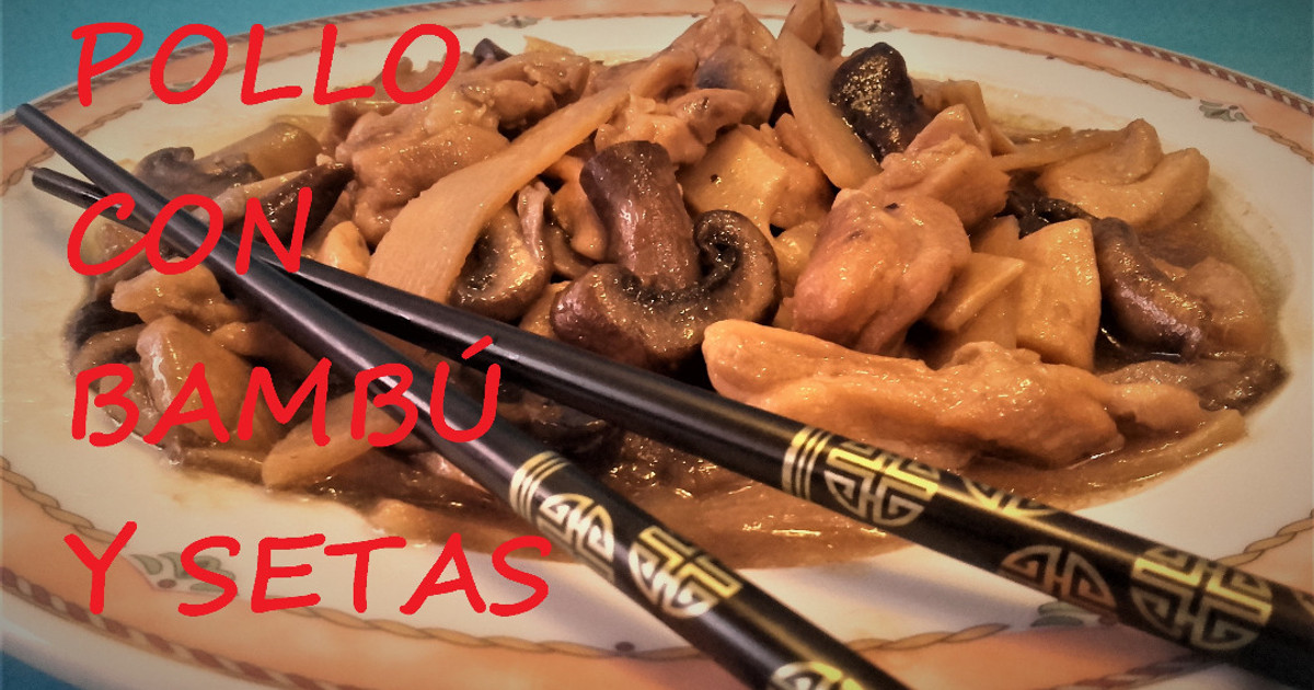 Pollo Con Bambú Y Setas Receta de COCICHANEL- Cookpad