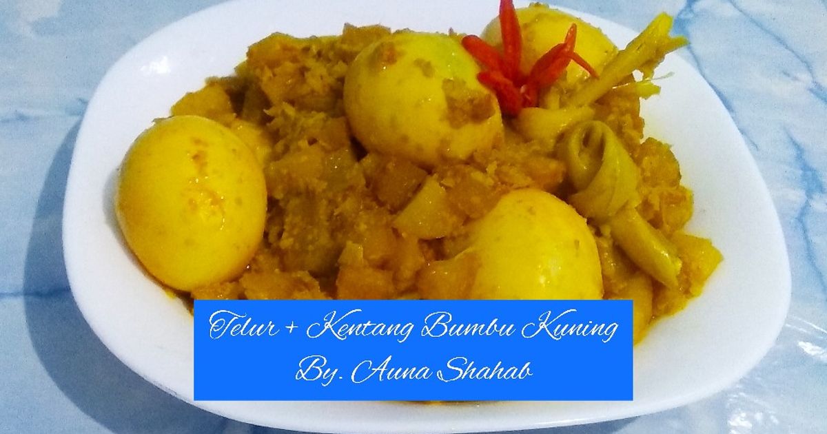 Resep Telur + Kentang Bumbu Kuning oleh Auna Shahab - Cookpad