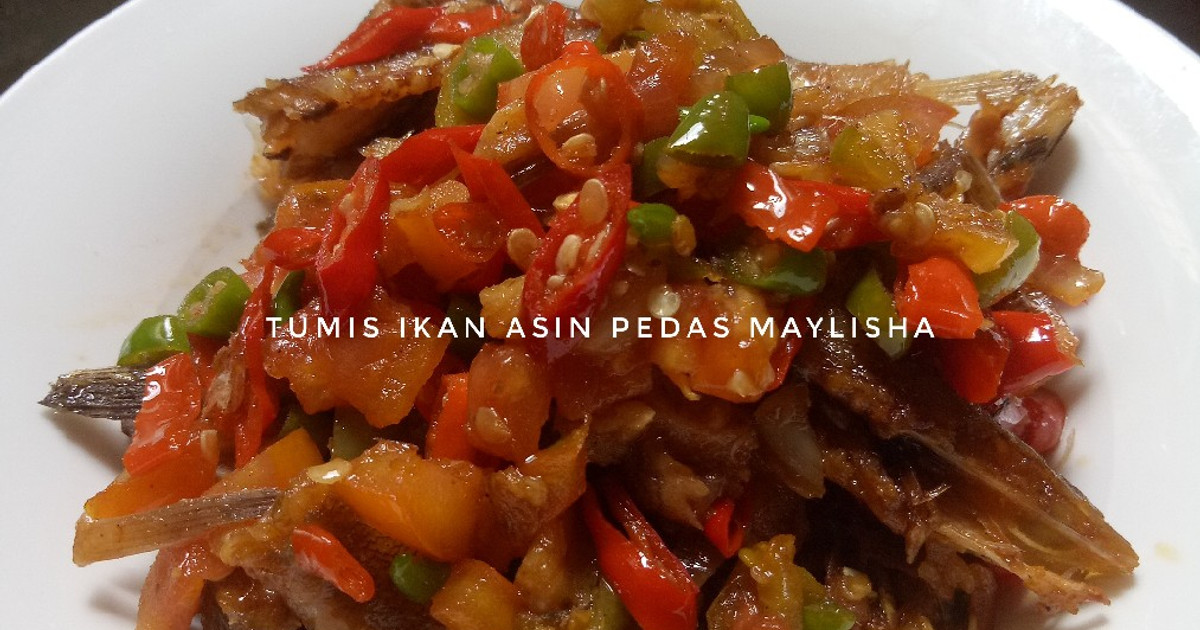 Resep Tumis Ikan Asin Pedas oleh Maylisha - Cookpad