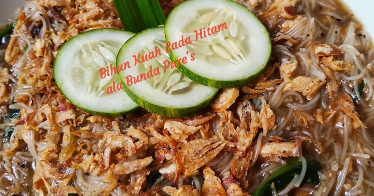 Resep Bihun Kuah Lada Hitam A'la Bunda Pure's oleh Murni - Cookpad