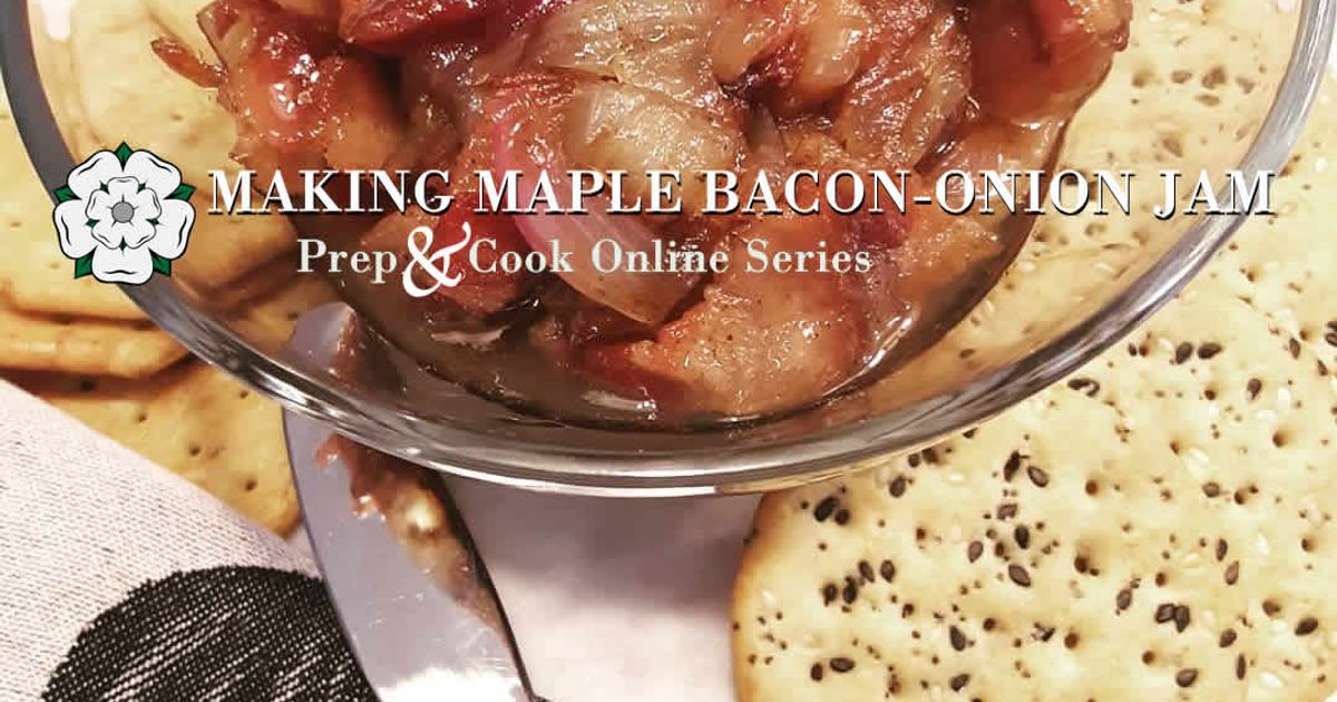 Maple Bacon Onion Jam Recipe by White Rose Manor