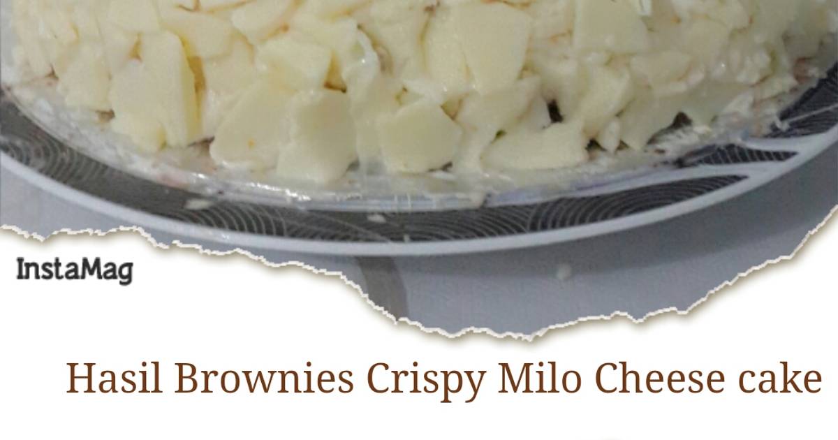 Resep BROWNIES CRISPY MILO CHEESE CAKE oleh yulita haryani - Cookpad