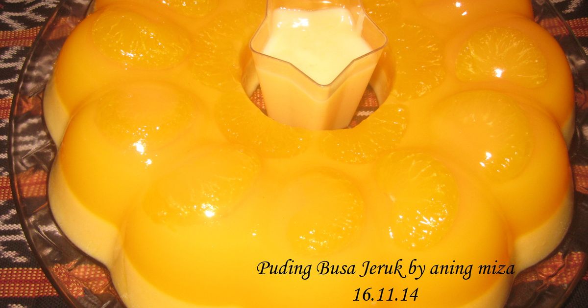 Resep 15. Puding Busa Jeruk Dengan Vla oleh Aning Miza - Cookpad