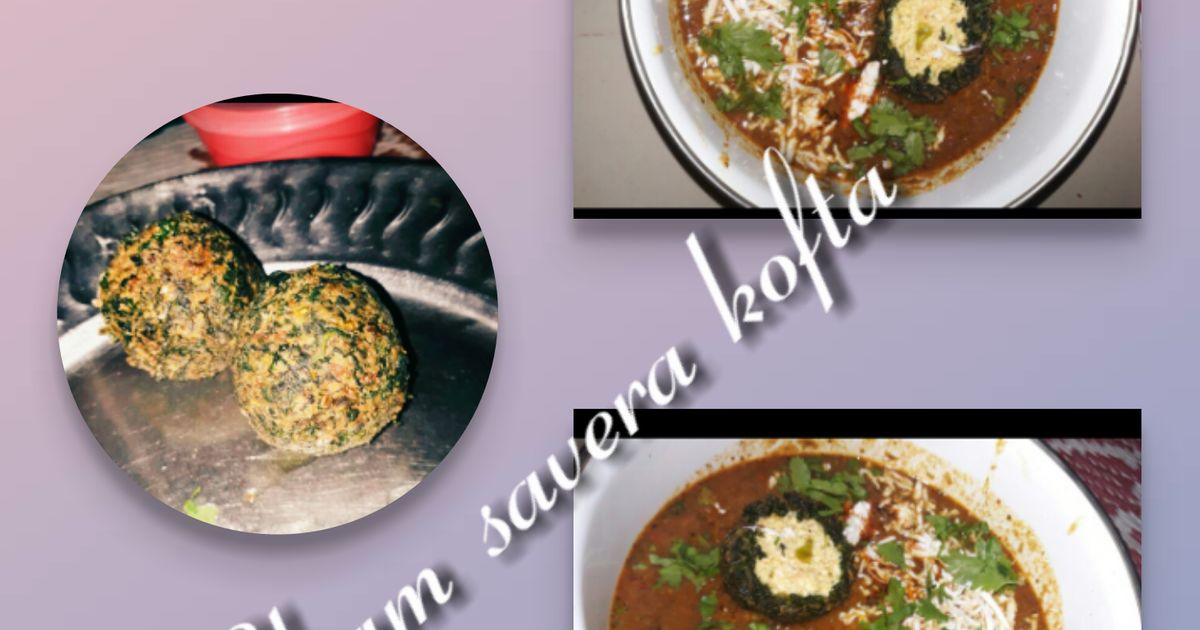 Shaam Savera Kofta Recipe by Pooja Sukhwani - Cookpad