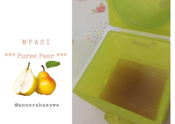Resep MPASI 6 Bulan Menu Tunggal Puree Buah Pear oleh Ny. Prabowo - Cookpad