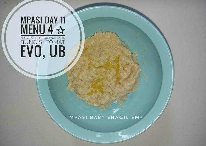 Resep MPASI 6M+ Menu 4 ☆》Nasi putih+ikan salmon+buncis+tomat+EVO+UB ...