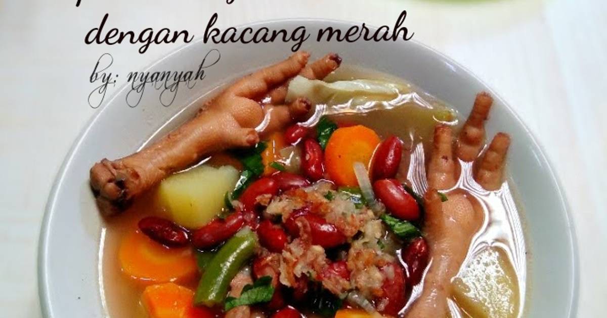 Resep Sup ceker ayam dengan kacang merah oleh Nyanyah - Cookpad