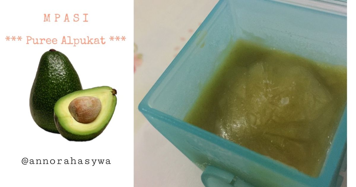Resep Mpasi 6 Bulan Menu Tunggal Puree Buah Alpukat oleh Ny. Prabowo ...