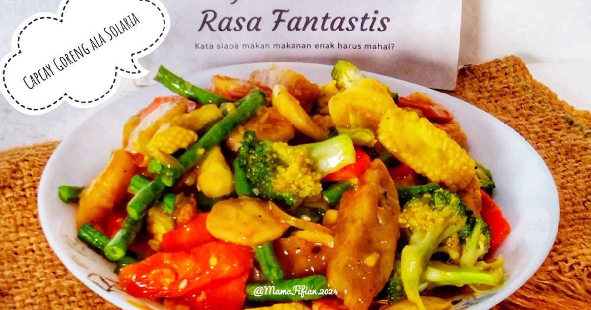 Resep Capcay Goreng Ala Solaria oleh Lanjarsih/Mama Fifian ...
