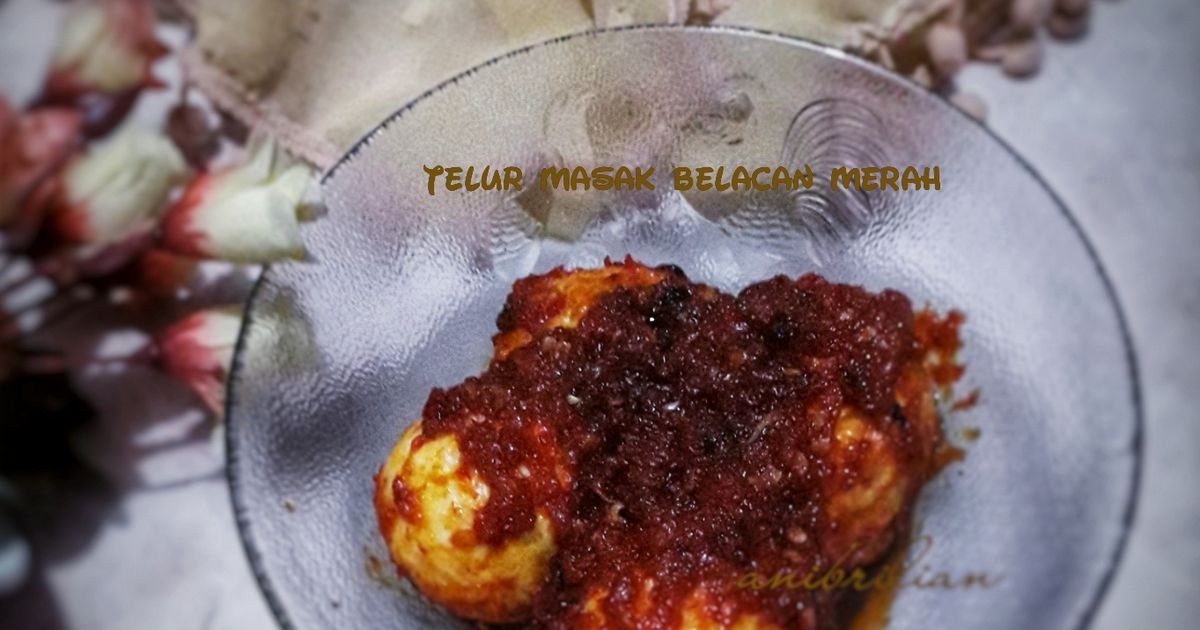 Resep Telur Masak Belacan Merah oleh Ani Brilian - Cookpad