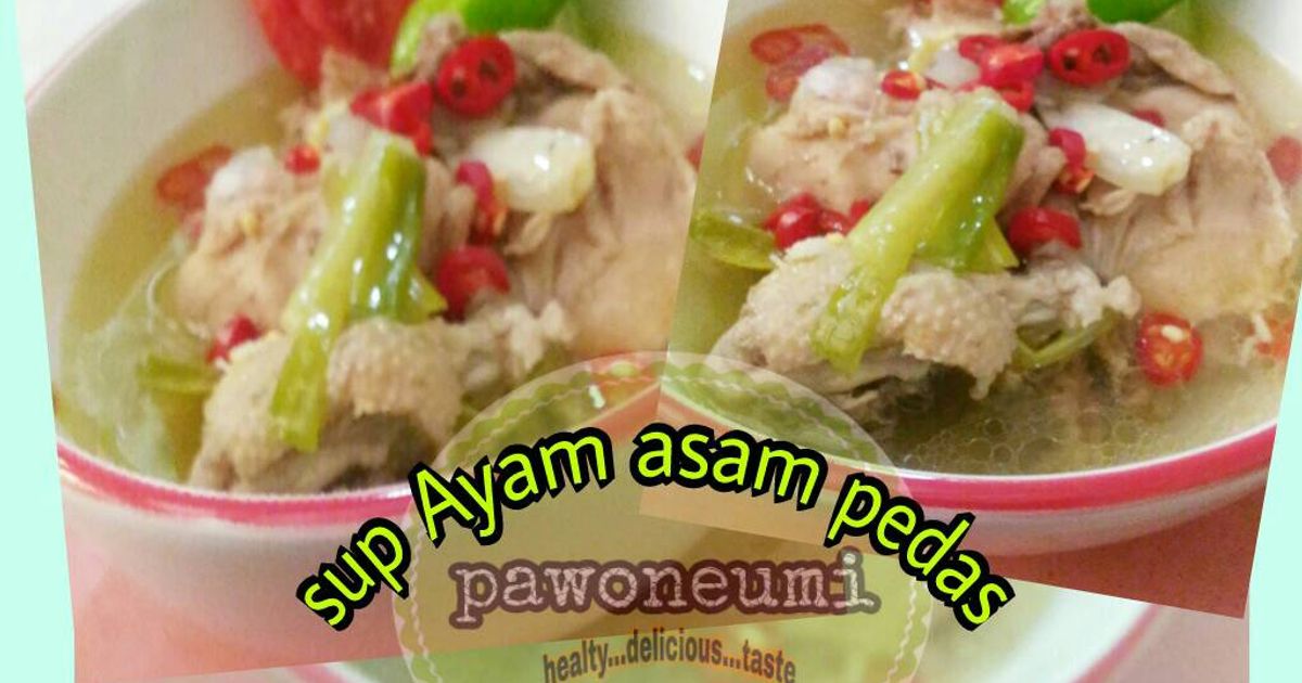 Resep Sup Ayam Asam Pedas oleh edisyanti😍 - Cookpad