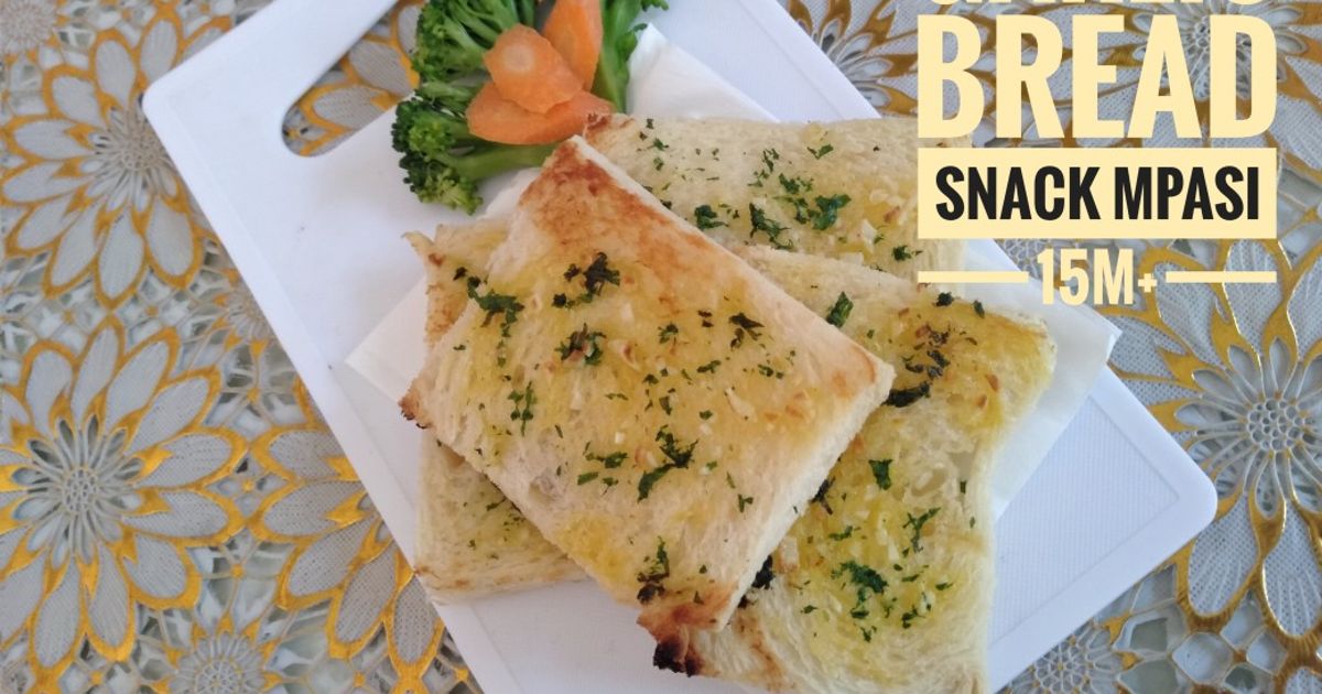 Resep Snack Mpasi "Garlic Bread" oleh ellyviaR - Cookpad