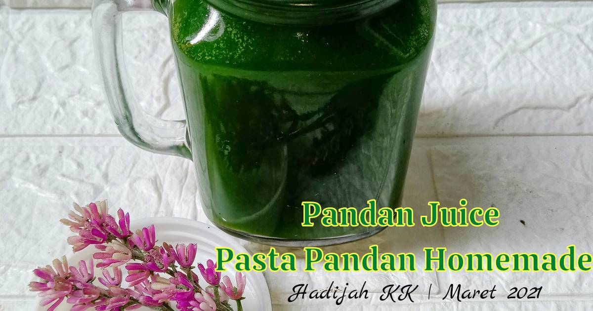Resep Pandan Juice / Pasta Pandan Homemade oleh Siti Hadijah Karo Karo ...