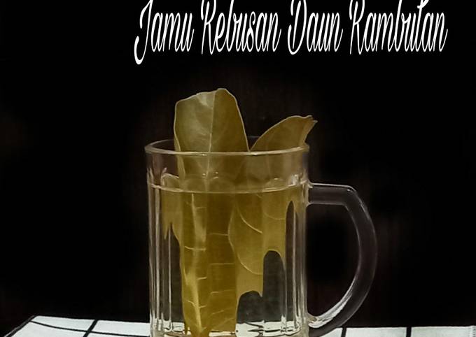 Resep Jamu Rebusan Daun Rambutan oleh Desfita_MamiCay - Cookpad