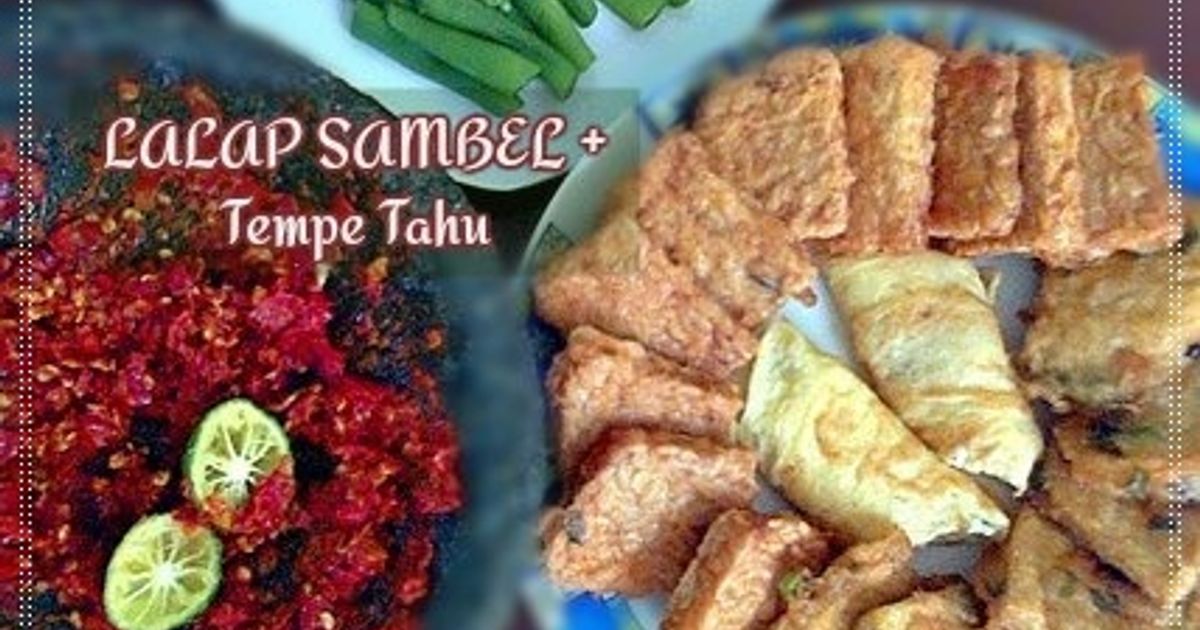 Resep lalapan tempe tahu rebus rumahan enak dan mudah - Cookpad