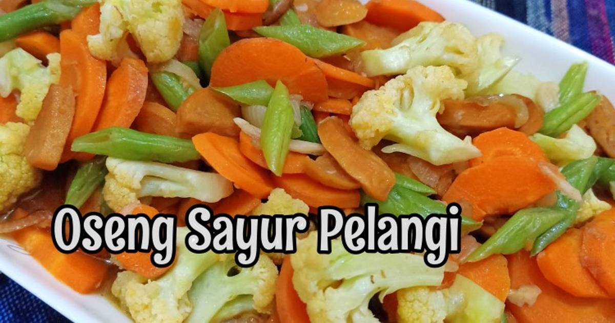 Resep 1004. Oseng Sayur Pelangi oleh JE deBloom - Cookpad
