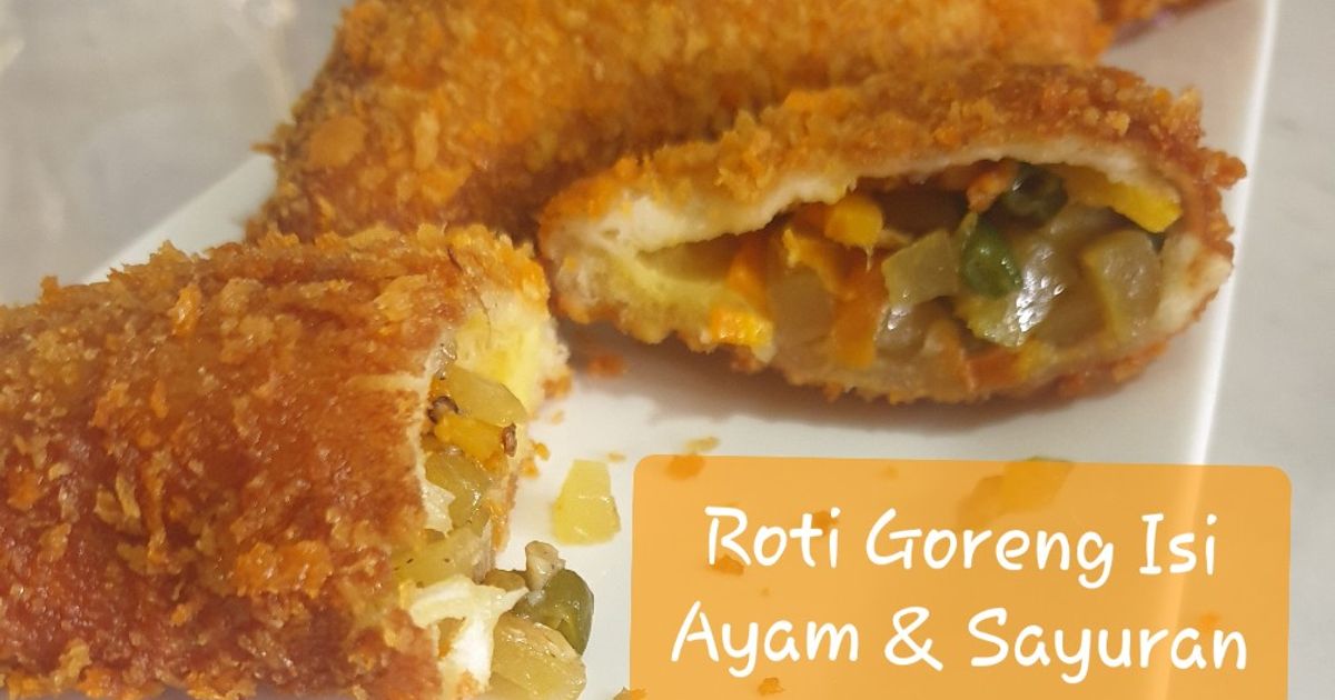 Resep 55. Roti Goreng Isi Ayam & Sayuran oleh Deswita Muharni - Cookpad