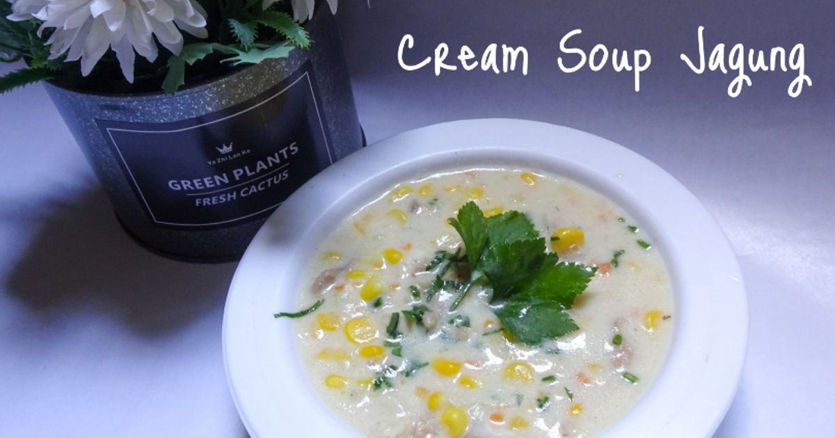 Resep Cream Soup Jagung oleh Thia Kusuma - Cookpad