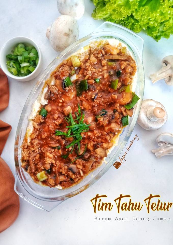 Resep Tim Tahu Telur Siram Ayam Udang Jamur oleh imaimey_ - Cookpad